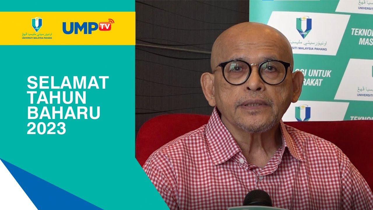 Ucapan Tahun Baharu 2023 oleh Pengerusi Lembaga Pengarah UMP | UMPSA News Ucapan Tahun Baharu 2023 oleh Pengerusi Lembaga Pengarah UMP | UMPSA News